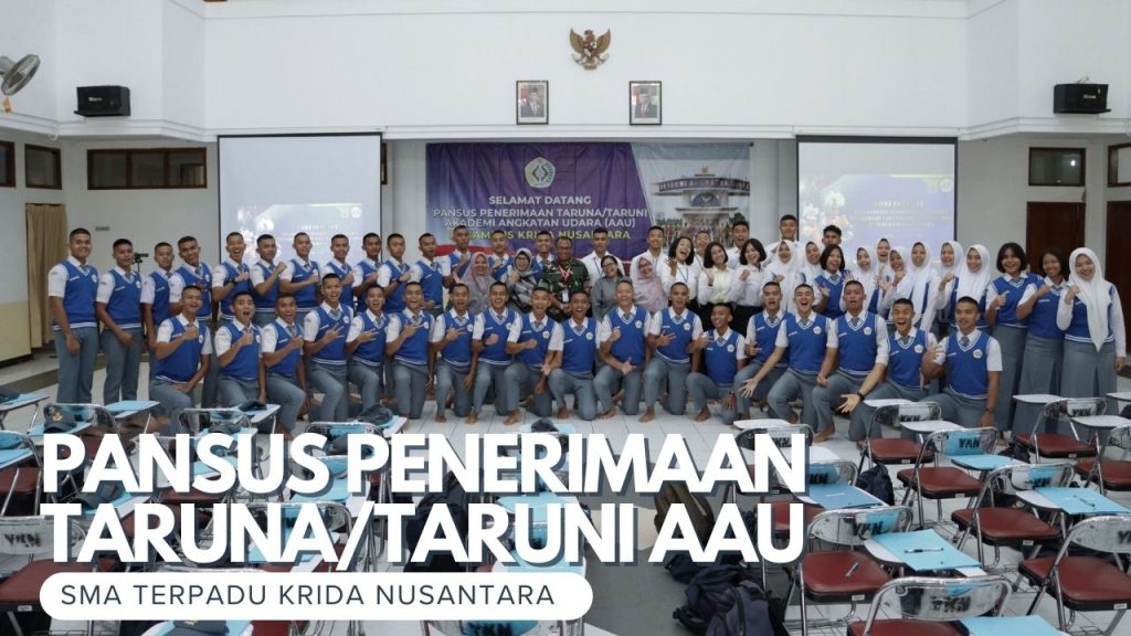 Pansus Penerimaan Taruna/Taruni Akademi Angkatan Udara (AAU) di SMA ...